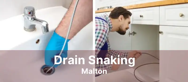 Drain Snaking Malton | Clogged Drains Snaking Service